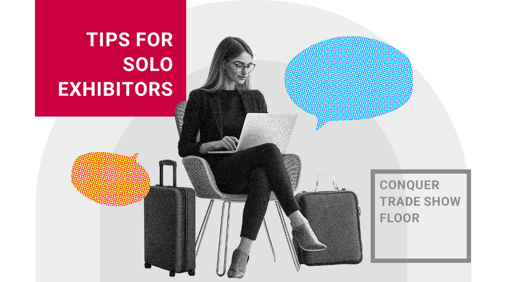 Tips for Solo Exhibitors: How to Conquer the Trade Show Floor on Your ...